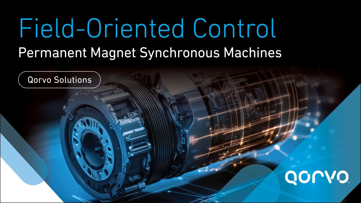 Field-Oriented Control - Permanent Magnet Synchronous Machines - Qorvo