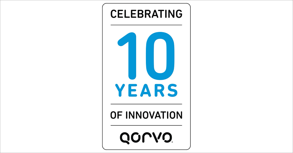 Qorvo: 10 Year Anniversary - Qorvo